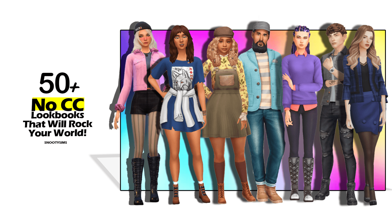 50+ No CC Lookbooks That Will Rock Your World! — SNOOTYSIMS
