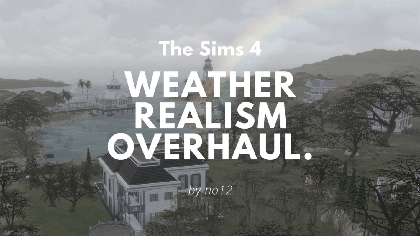 Realistic Weather Mods For Better Gameplay In The Sims 4 SNOOTYSIMS