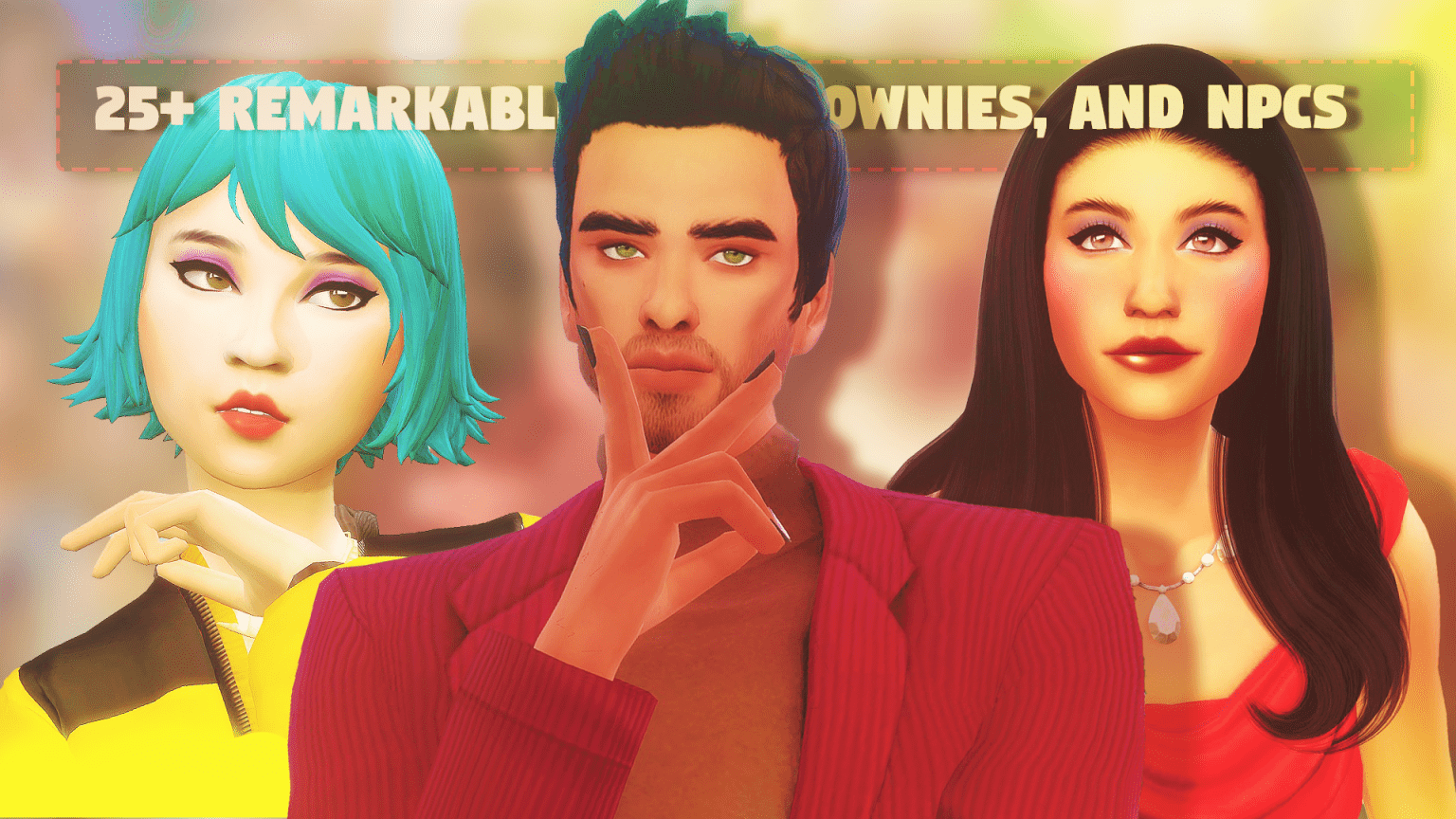 The Sims 4 Characters: 25+ Remarkable Sims, Townies, and NPCs!