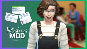 Milestones Mod: Create More Meaningful Life Events in TS4!