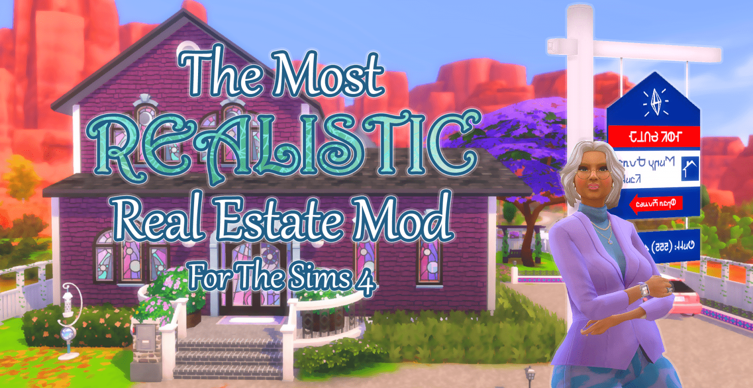 The Most Realistic Real Estate Mod For The Sims 4! — SNOOTYSIMS
