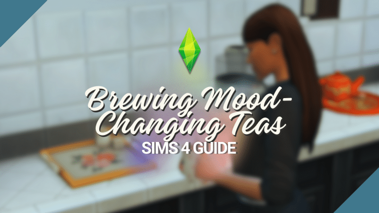 Brewing Mood-Changing Teas in the Sims 4