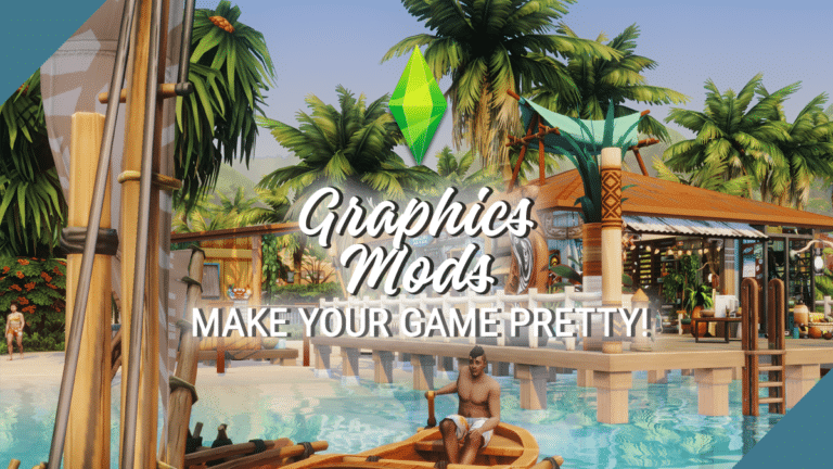 Graphics Mods for The Sims 4 - Make Your Game Pretty!
