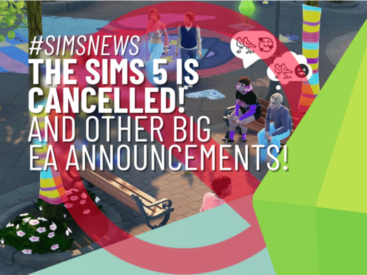 The Sims 5 Is Cancelled! And More Big EA News — SNOOTYSIMS