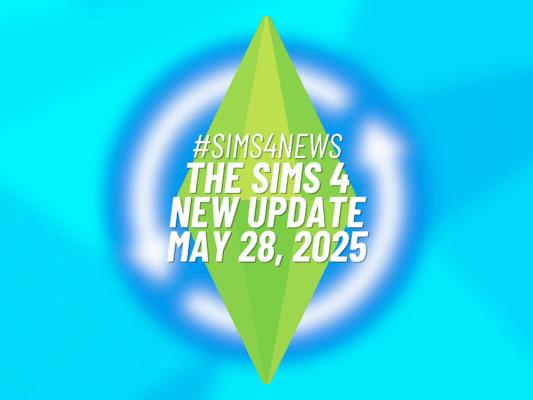 The Sims 4 New Update For May 28,2025 — SNOOTYSIMS
