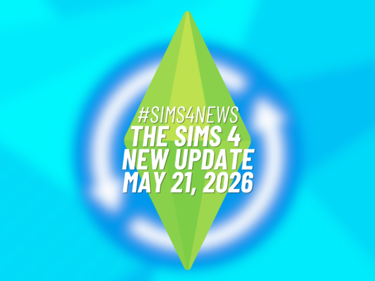 Sims 4 Update May 21 2026 Brings Big Fixes for CAS, Gallery, and ...
